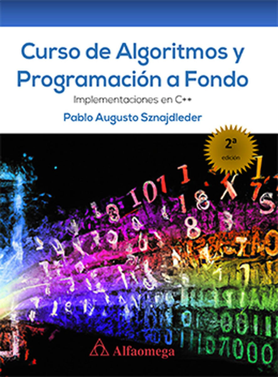 Curso de algoritmos y programación a fondo: Implementaciones en c++ – Cadabra & Books