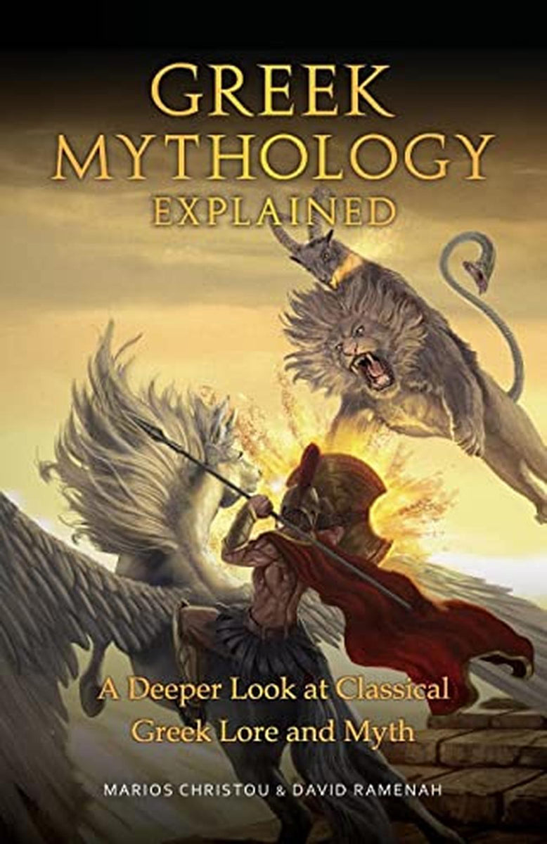 Greek Mythology Explained: A Deeper Look at Classical Greek Lore and ...