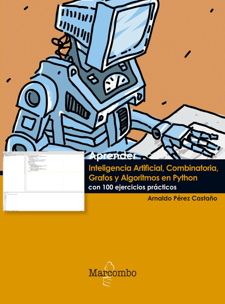 Aprender Inteligencia Artificial Combinatoria Grafos Y Algoritmos En Python Con 100 Ejercicios