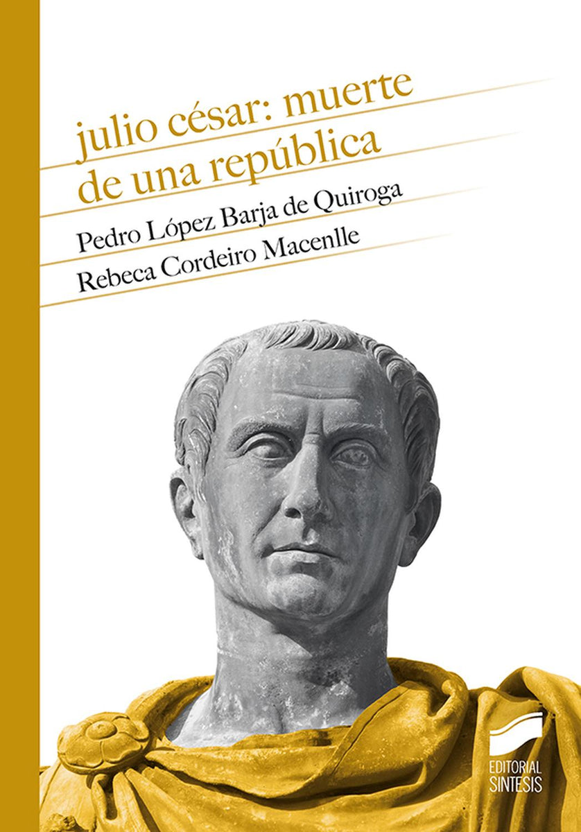 Julio CéSar: Muerte De Una RepúBlica: 20 (Historia) – Cadabra & Books