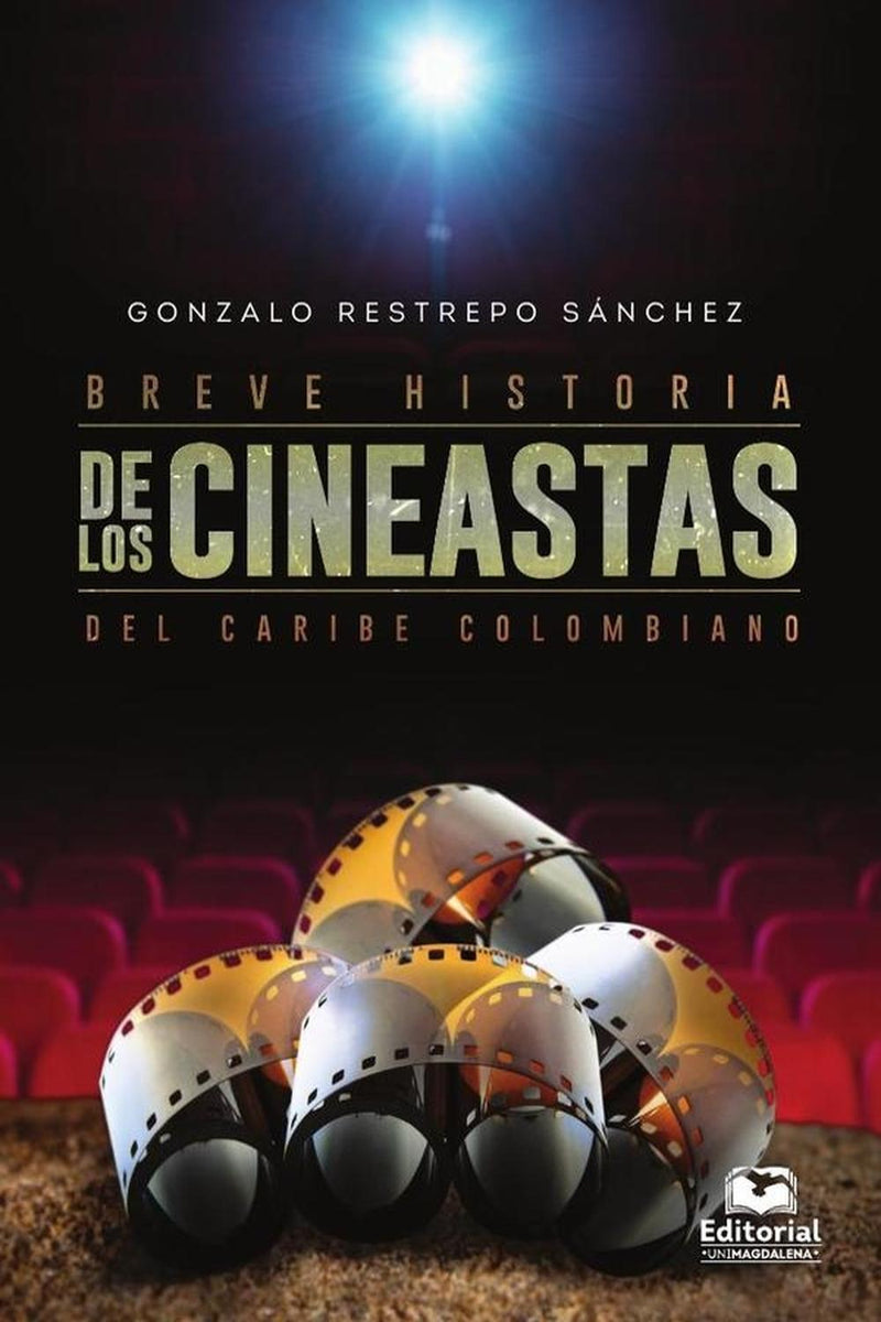 Breve historia de los cineastas del caribe colombiano – Cadabra & Books