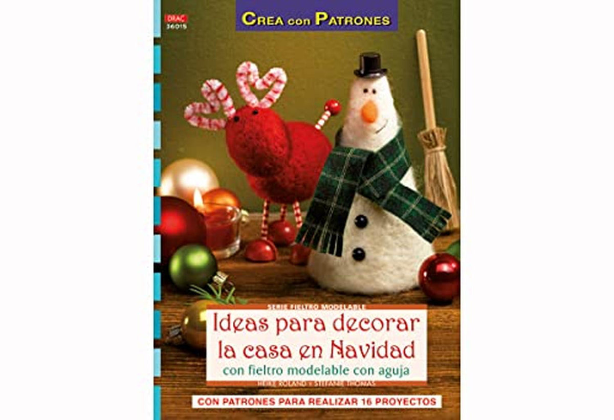 Crea Con Patrones Serie Fieltro Moledable 15. Ideas Para Decorar La Ca ...