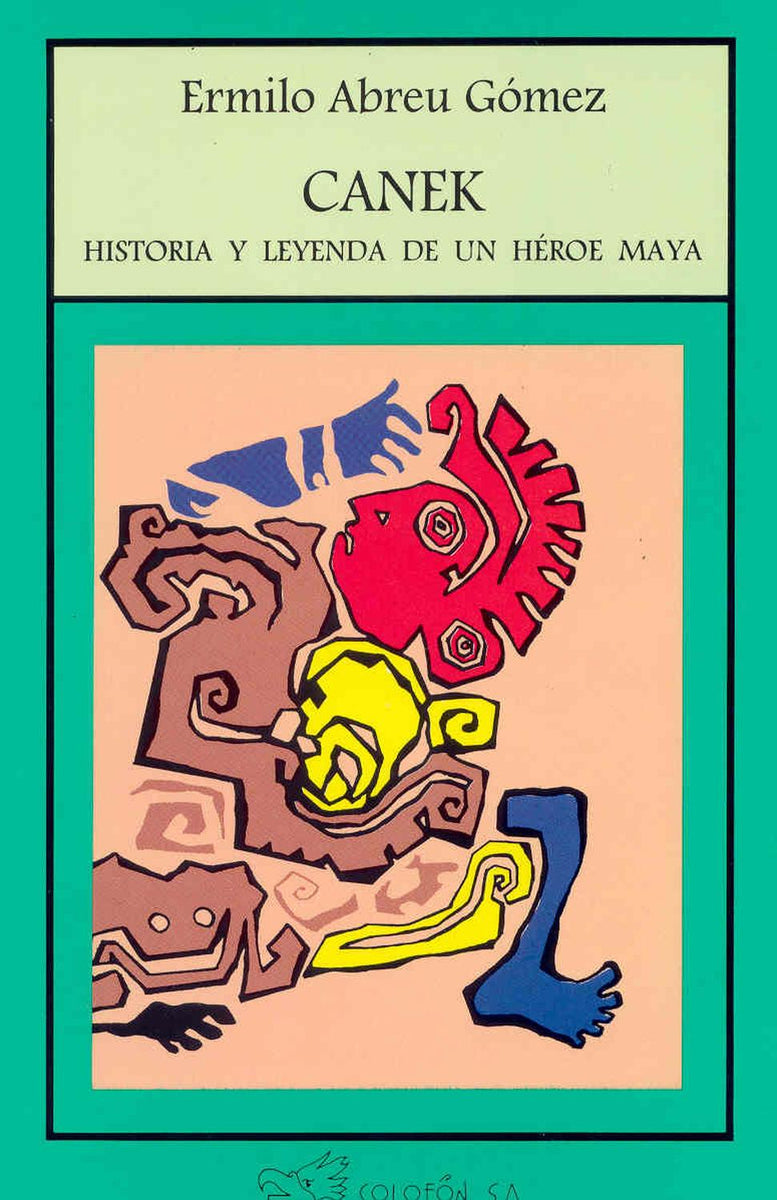 Canek: Historia Y Leyenda De Un Héroe Maya – Cadabra & Books