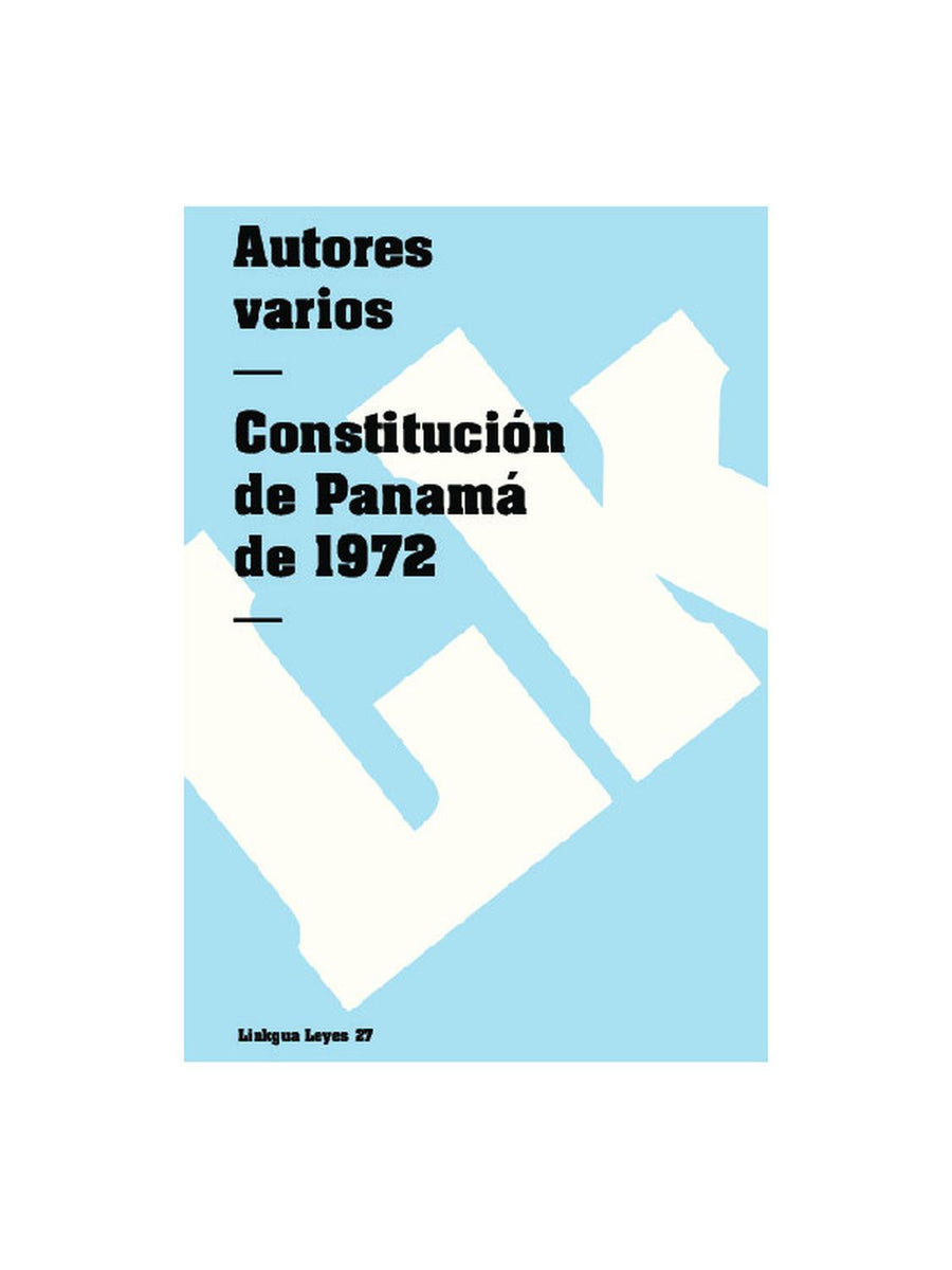 Constitución Política de la República de Panamá de 1972 – Cadabra & Books
