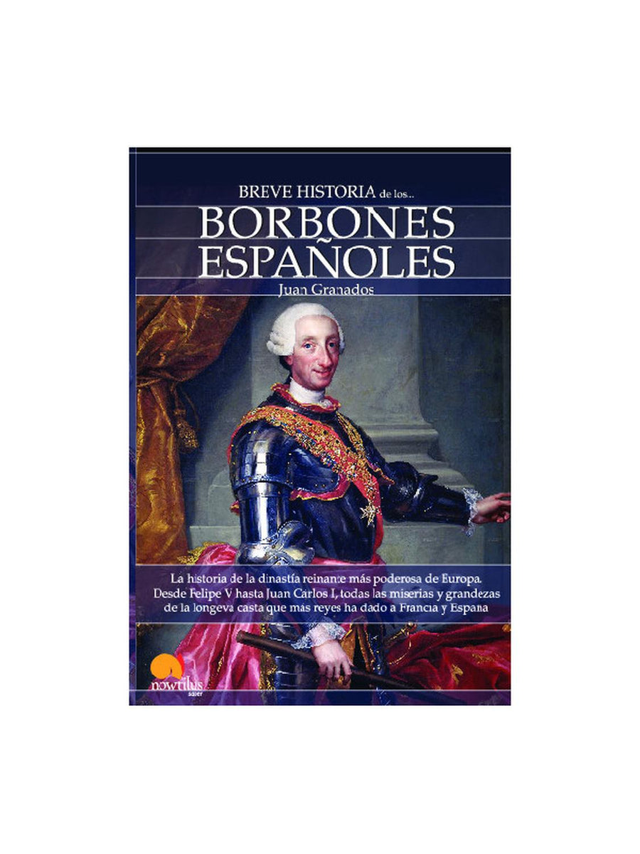 Breve historia de los Borbones españoles – Cadabra & Books