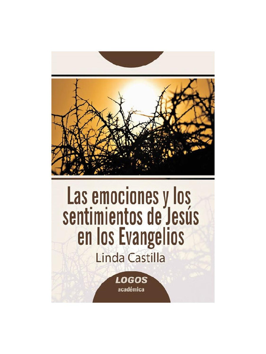 Las Emociones Y Los Sentimientos De Jesús En Los Evangelios Cadabra