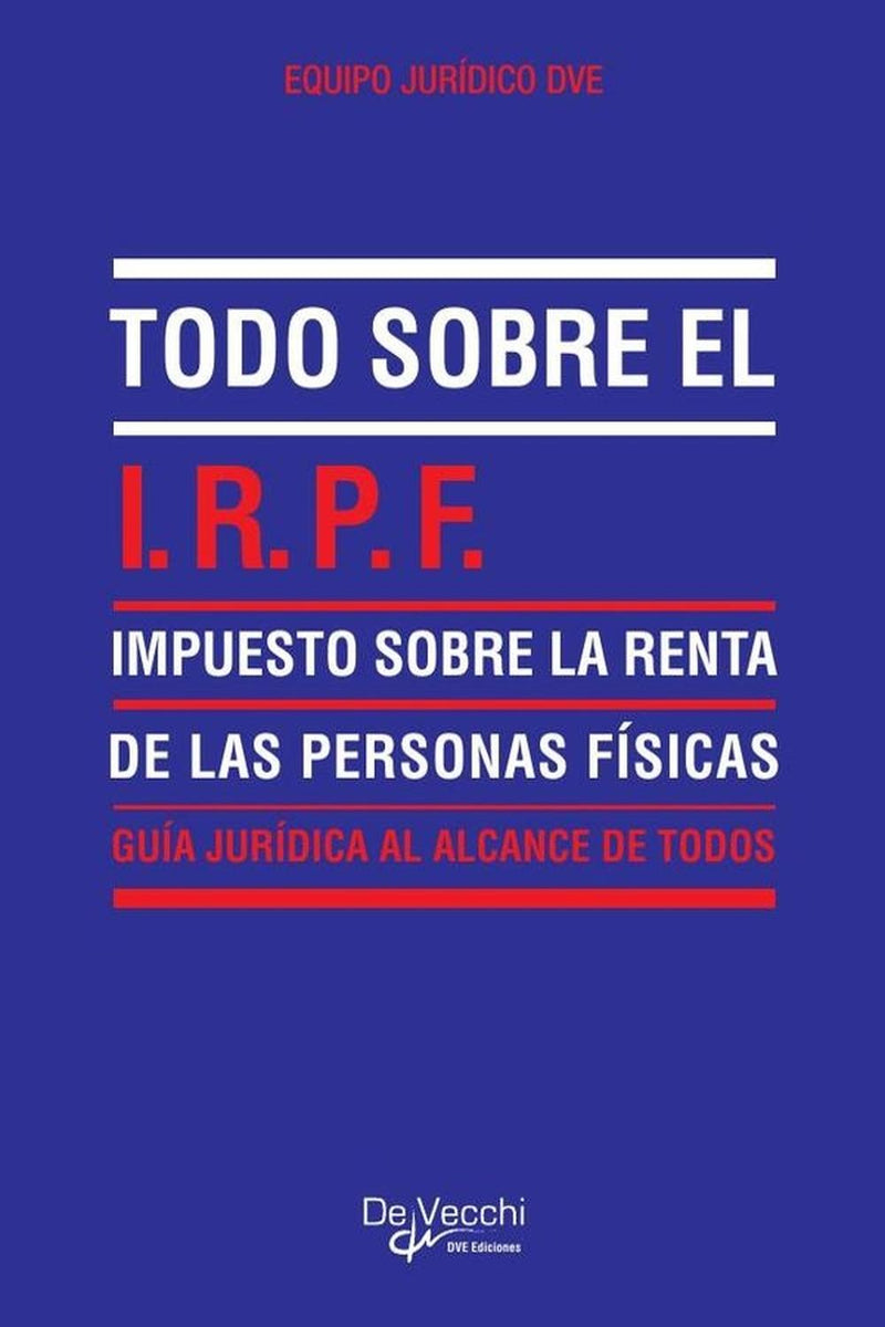 Todo sobre el I.R.P.F. (Impuesto sobre la Renta de las Personas Física ...