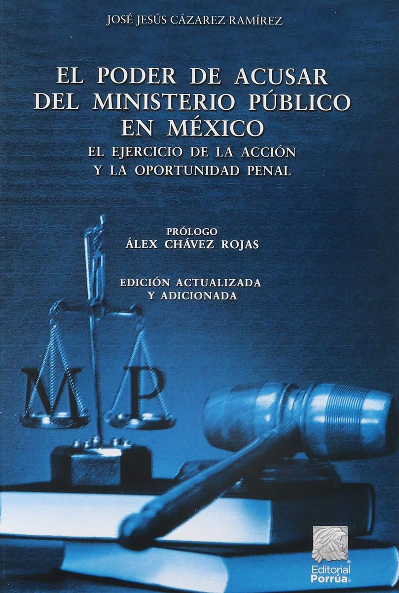 El poder de acusar del Ministerio Público en México – Cadabra & Books