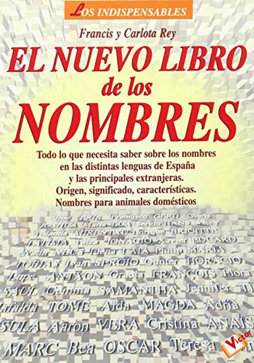 Nuevo libro de los nombres: Todo lo que necesita saber sobre los nombr ...