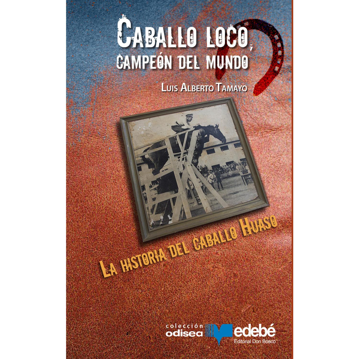 Caballo Loco, Campeón Del Mundo – Cadabra & Books